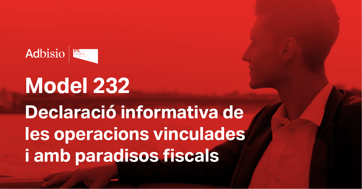 Presentació del model 232 de declaració informativa de les operacions ...